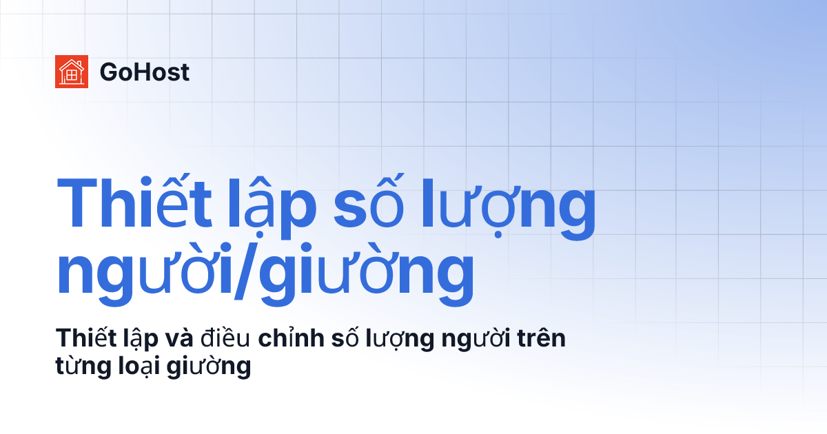 Thiết lập số lượng người/giường | GoHost
