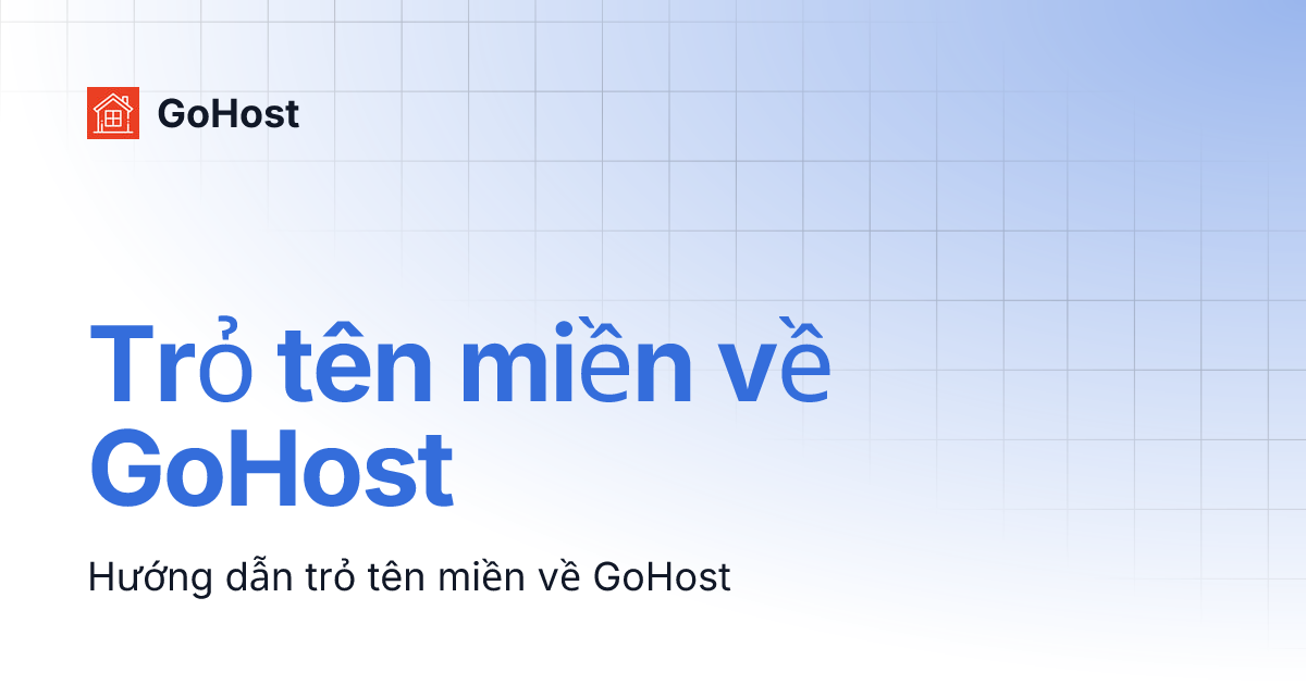 Trỏ tên miền về GoHost | GoHost
