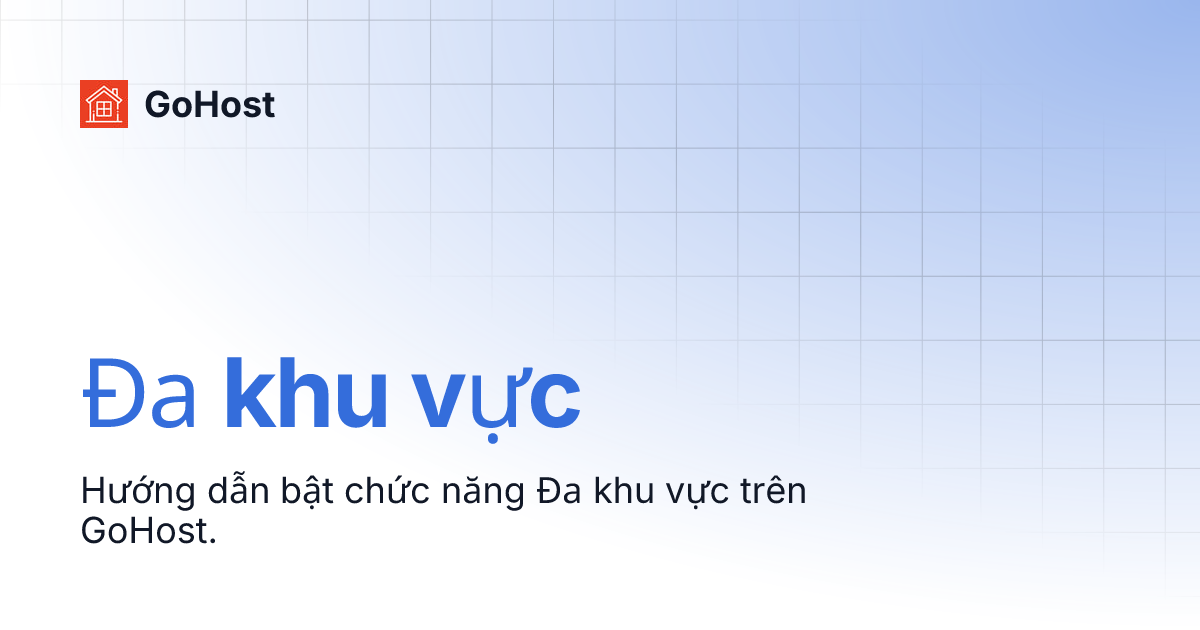 Đa khu vực | GoHost